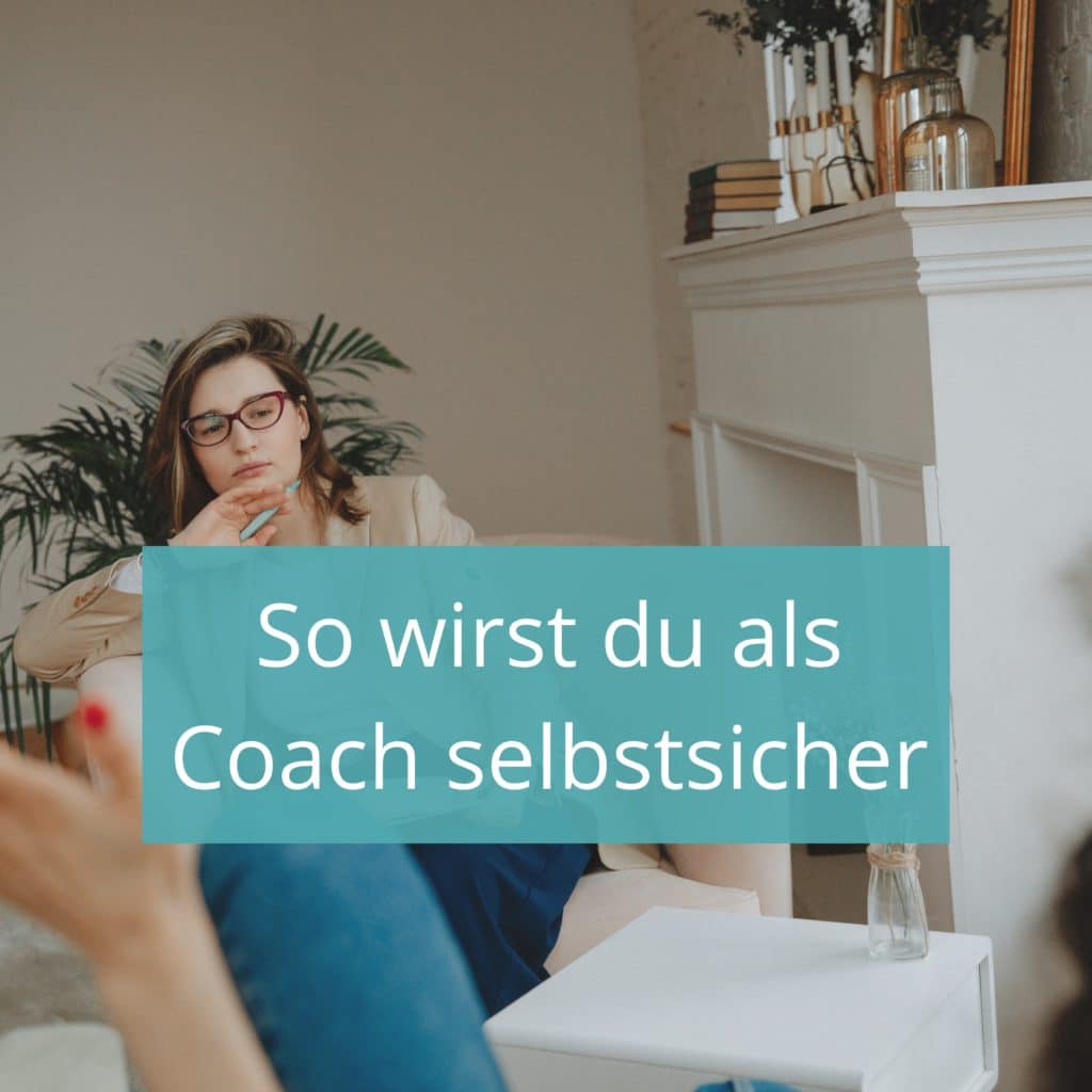 So wirst du selbstsicher als Coach